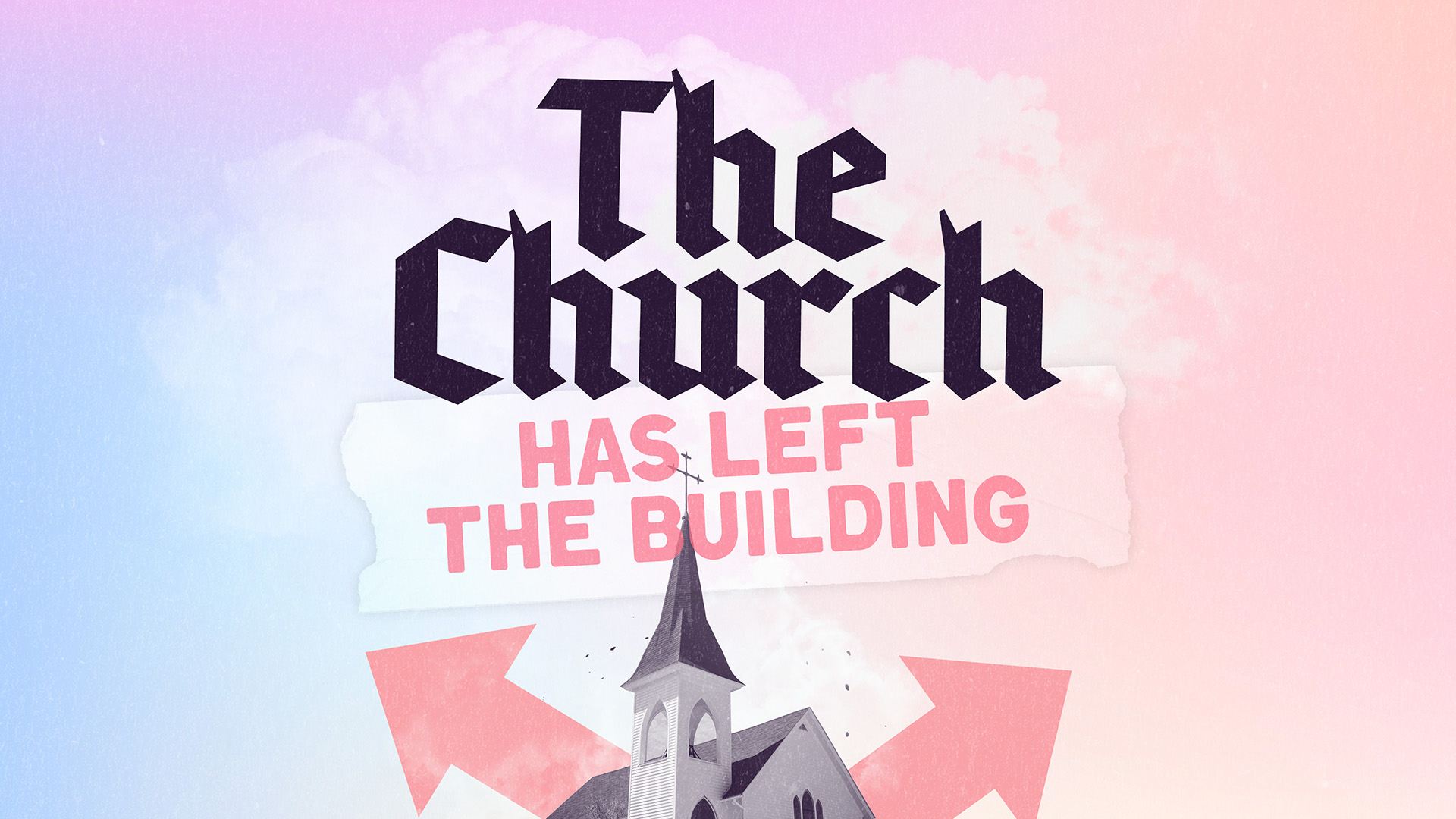 The Church Has Left The Building | Gateway Church