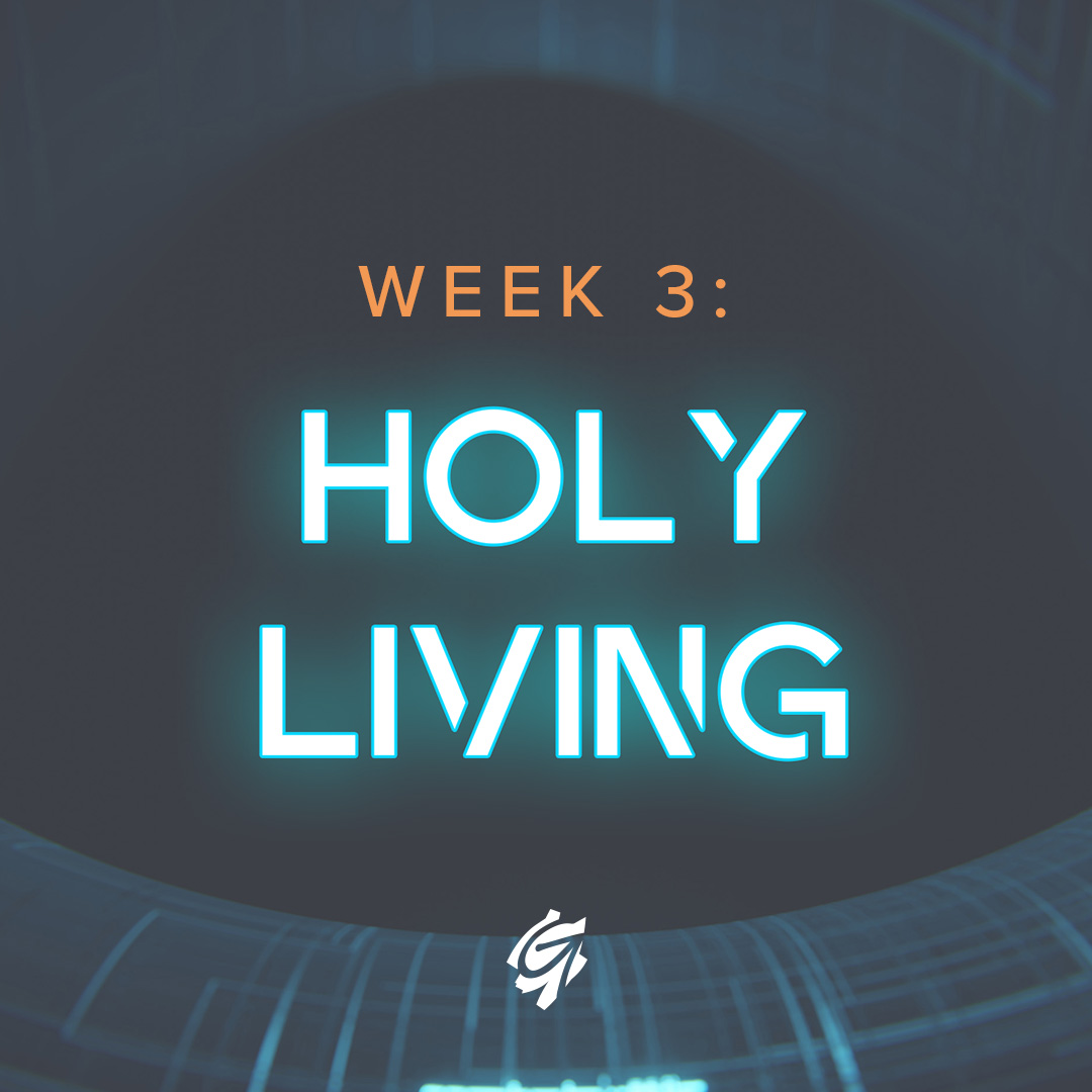 Future Ready - "Holy Living" | Gateway Church